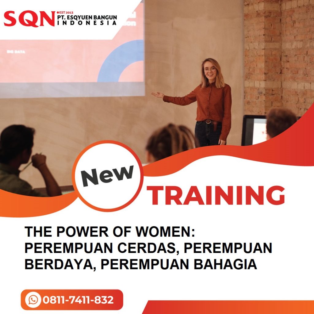 TRAINING THE POWER OF WOMEN: PEREMPUAN CERDAS, PEREMPUAN BERDAYA ...