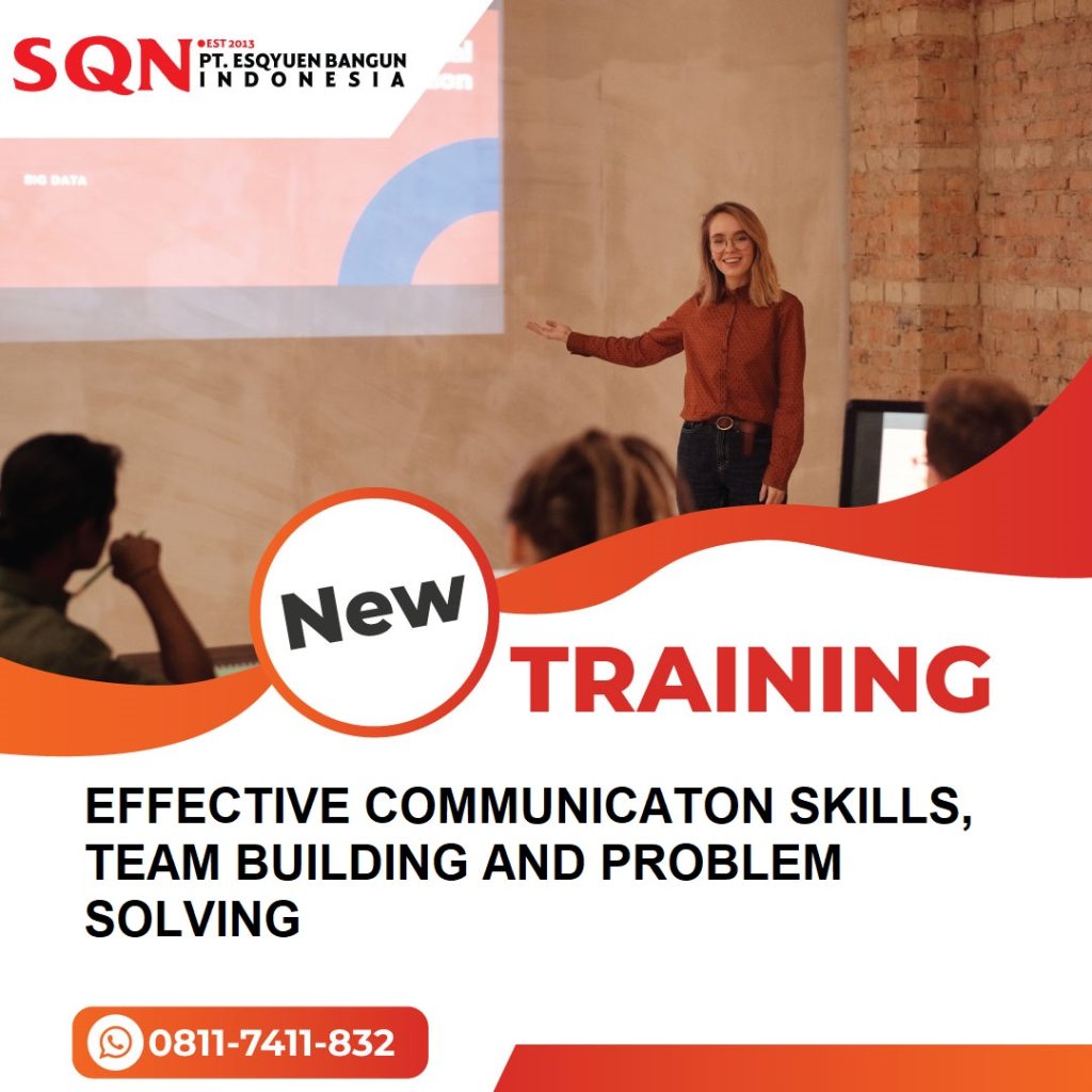 TRAINING EFFECTIVE COMMUNICATON SKILLS, TEAM BUILDING AND PROBLEM ...