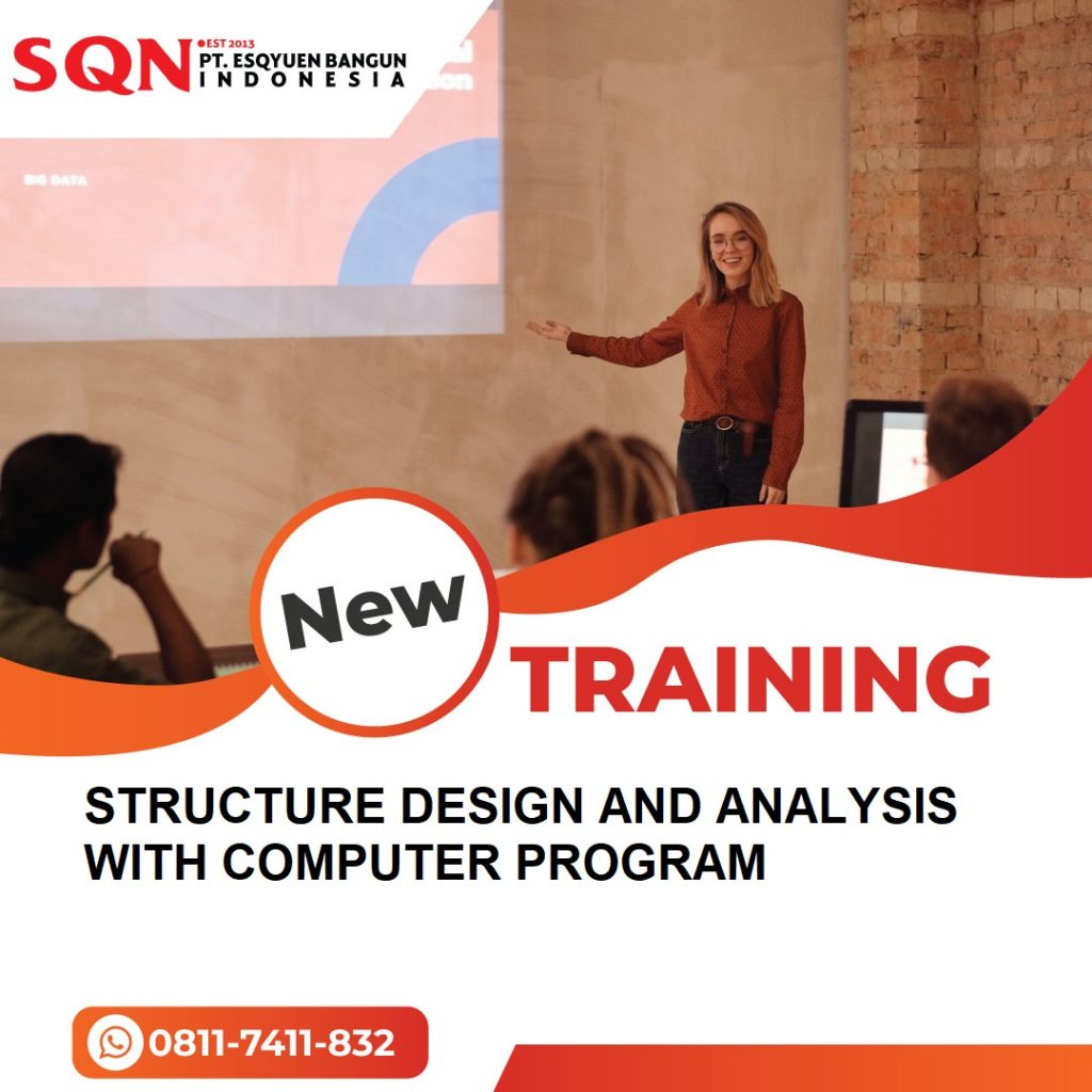 TRAINING STRUCTURE DESIGN AND ANALYSIS WITH COMPUTER PROGRAM - SQN TRAINING