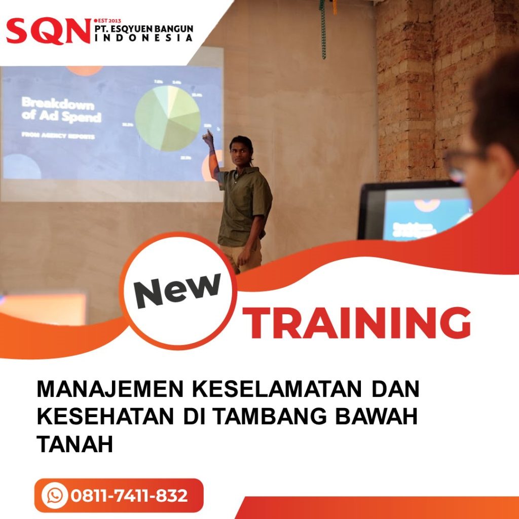TRAINING MANAJEMEN KESELAMATAN DAN KESEHATAN DI TAMBANG BAWAH TANAH - SQN TRAINING